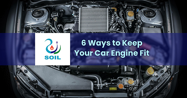 Ways to Keep Your Car engine Fit I Sigma Oil