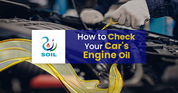 How to Check Your Car's Engine Oil