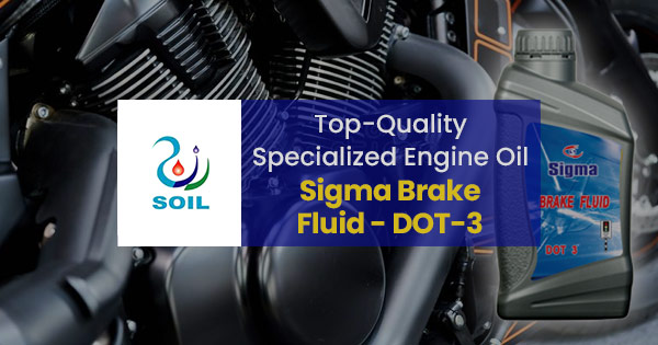 Top-Quality Specialized Engine Oil | Sigma Brake Fluid - DOT-3